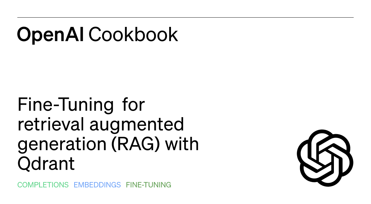 Fine-Tuning for retrieval augmented generation (RAG) with Qdrant ...